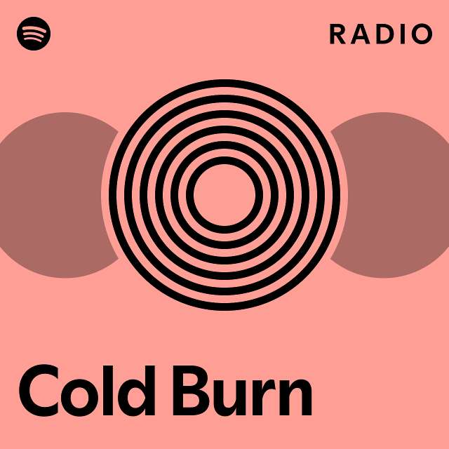 Cold Burn Radio - playlist by Spotify | Spotify