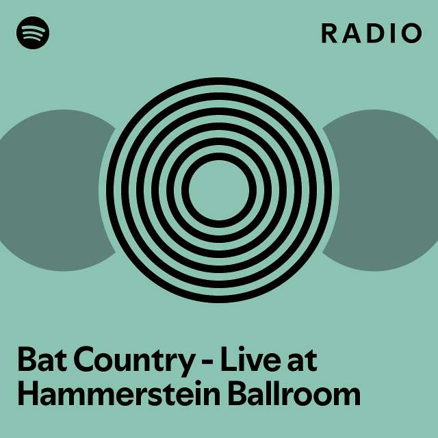 Bat Country - Live at Hammerstein Ballroom Radio - playlist by Spotify ...