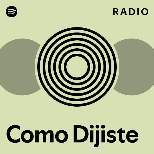 Como Dijiste Radio - playlist by Spotify | Spotify
