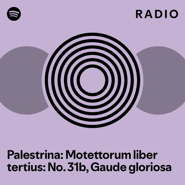 Palestrina : Motets, Book 5 : Gaude gloriosa Radio - playlist by ...