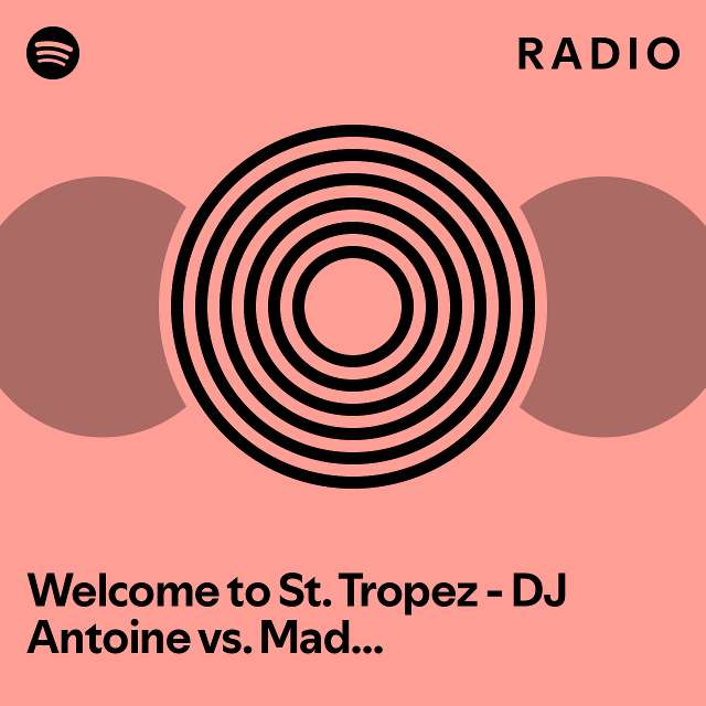 Welcome to St. Tropez - DJ Antoine vs. Mad Mark Radio Edit Radio ...