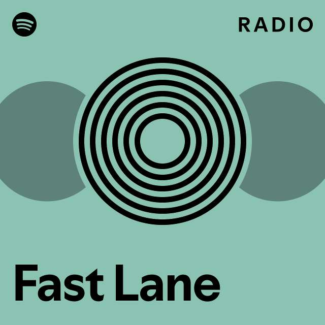 Fast Lane Radio - playlist by Spotify | Spotify