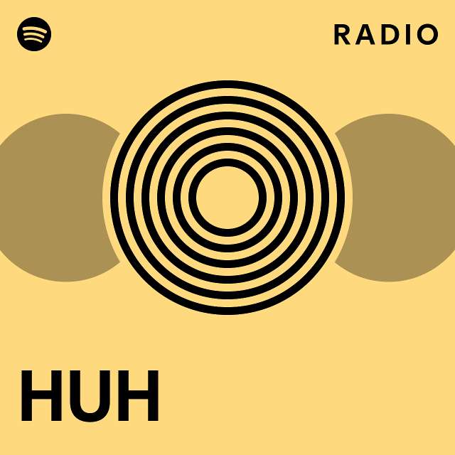 HUH Radio - playlist by Spotify | Spotify
