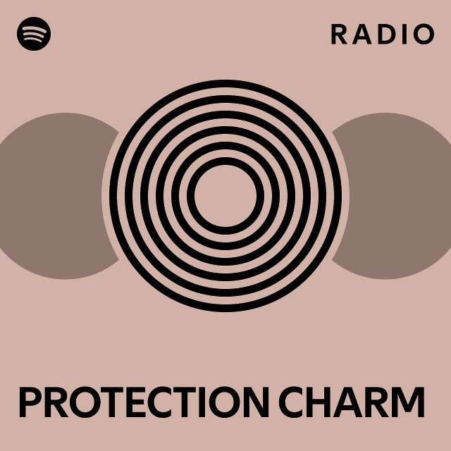 PROTECTION CHARM Radio - playlist by Spotify | Spotify