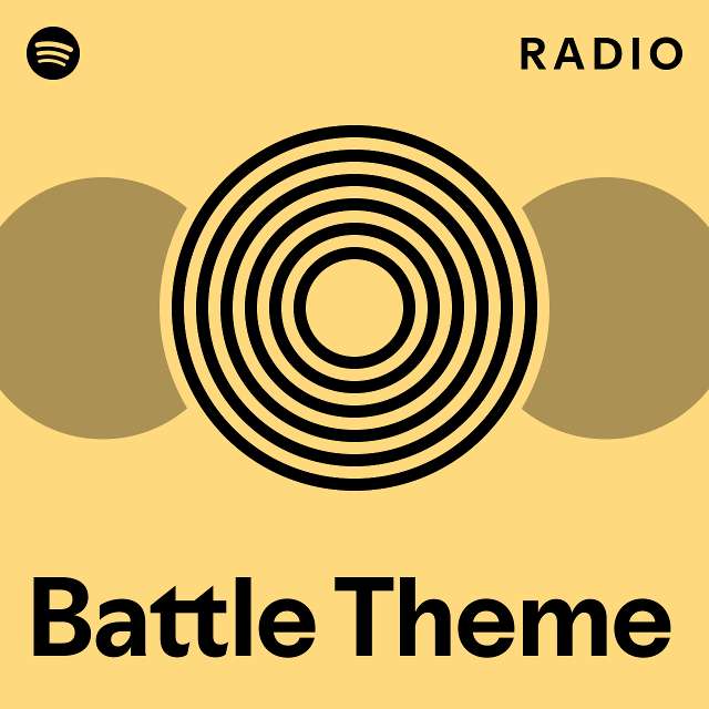 Battle Theme Radio - playlist by Spotify | Spotify