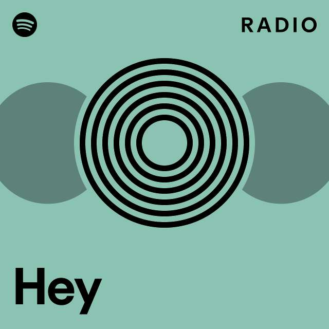 Hey Radio - playlist by Spotify | Spotify