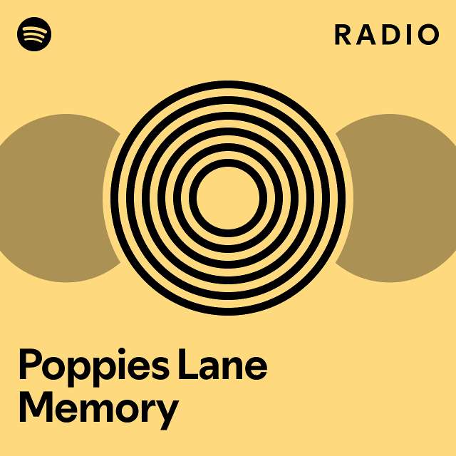 Poppies Lane Memory Radio - playlist by Spotify | Spotify