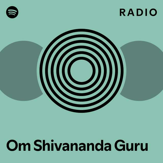 Om Shivananda Guru Radio - playlist by Spotify | Spotify