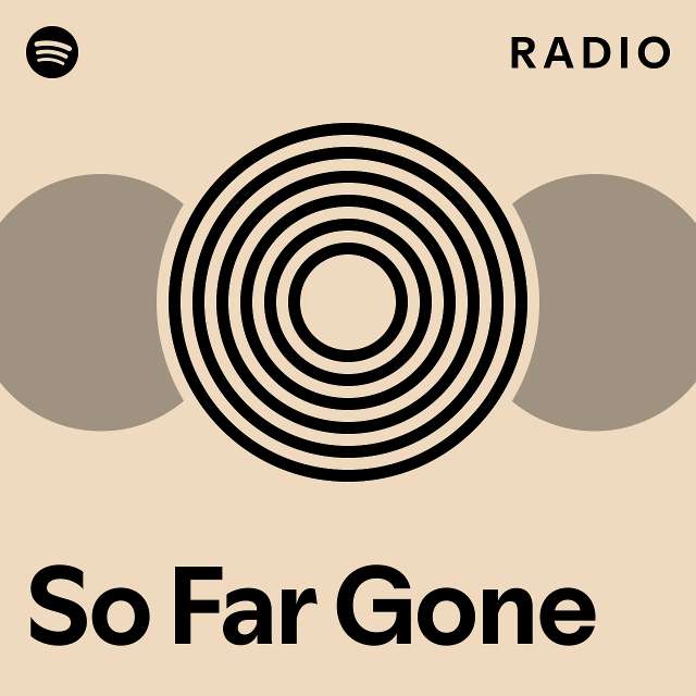 So Far Gone Radio - playlist by Spotify | Spotify