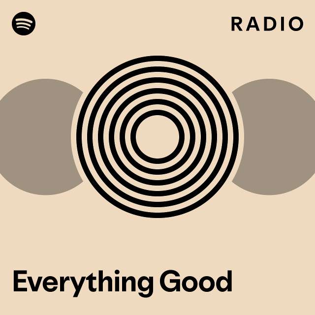 Everything Good Radio - playlist by Spotify | Spotify
