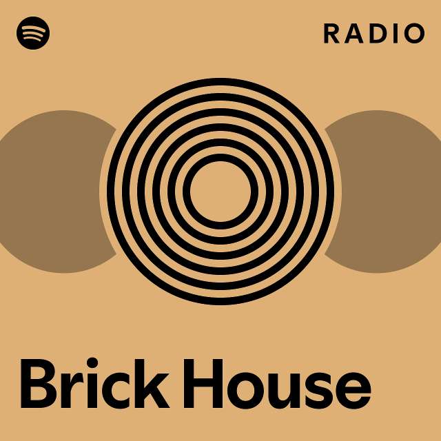 Brick House Radio - playlist by Spotify | Spotify