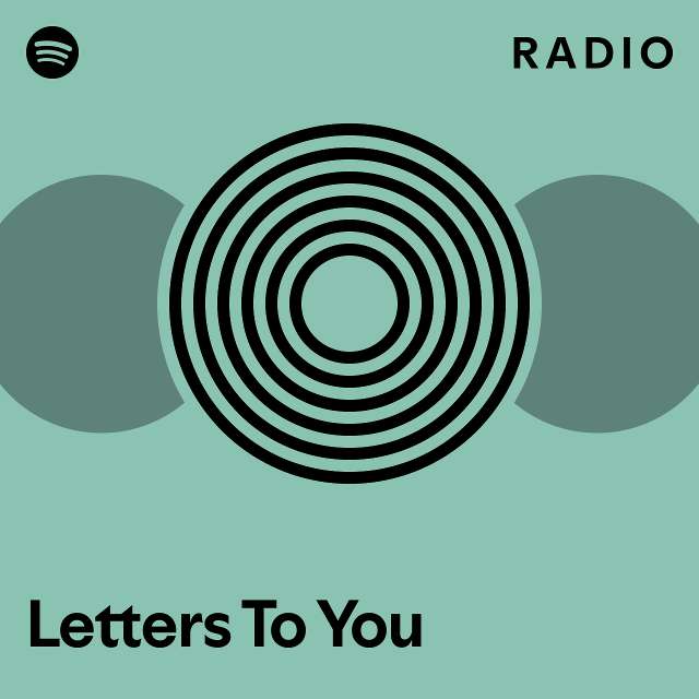 Letters To You Radio - playlist by Spotify | Spotify