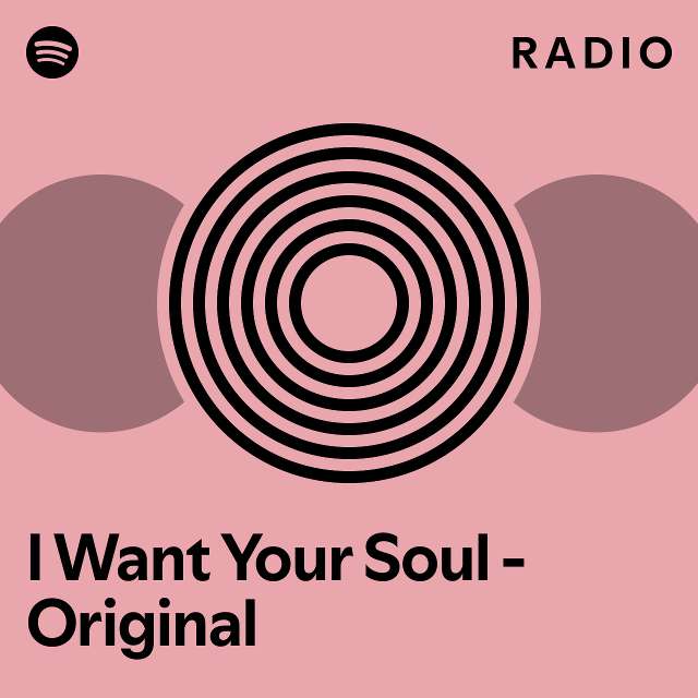 I Want Your Soul Radio - playlist by Spotify | Spotify