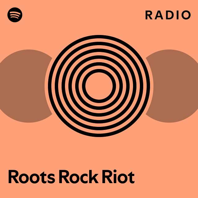 Roots Rock Riot Radio - playlist by Spotify | Spotify