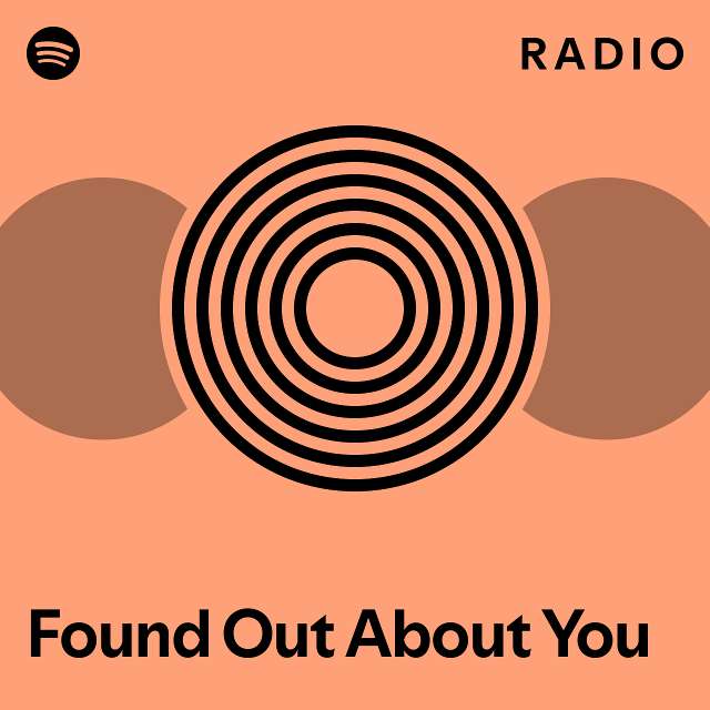 Found Out About You Radio - playlist by Spotify | Spotify