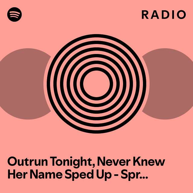 Outrun Tonight, Never Knew Her Name Sped Up - Sprinkle of Nostalgia ...