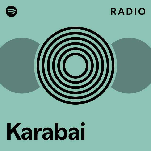Karabai Radio - playlist by Spotify | Spotify