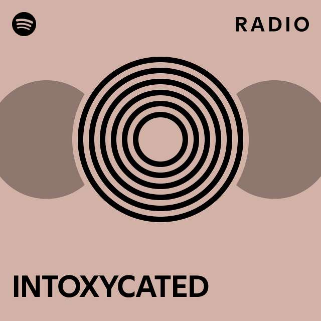 INTOXYCATED (feat. Dave) Radio - playlist by Spotify | Spotify