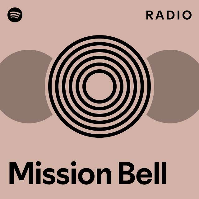 Mission Bell Radio - playlist by Spotify | Spotify