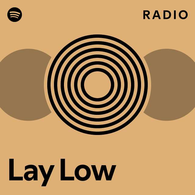 Lay Low Radio - playlist by Spotify | Spotify