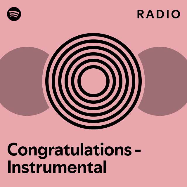 Congratulations - Instrumental Radio - playlist by Spotify | Spotify