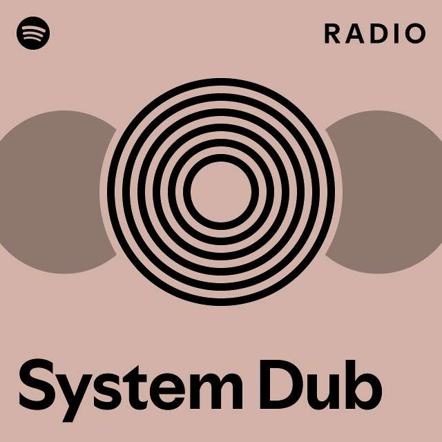 System Dub Radio - playlist by Spotify | Spotify