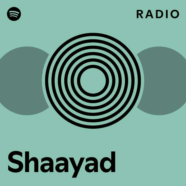 Shaayad Radio - playlist by Spotify | Spotify