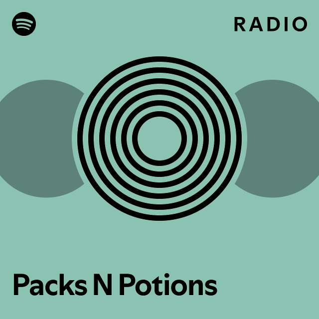 Packs N Potions Radio - playlist by Spotify | Spotify