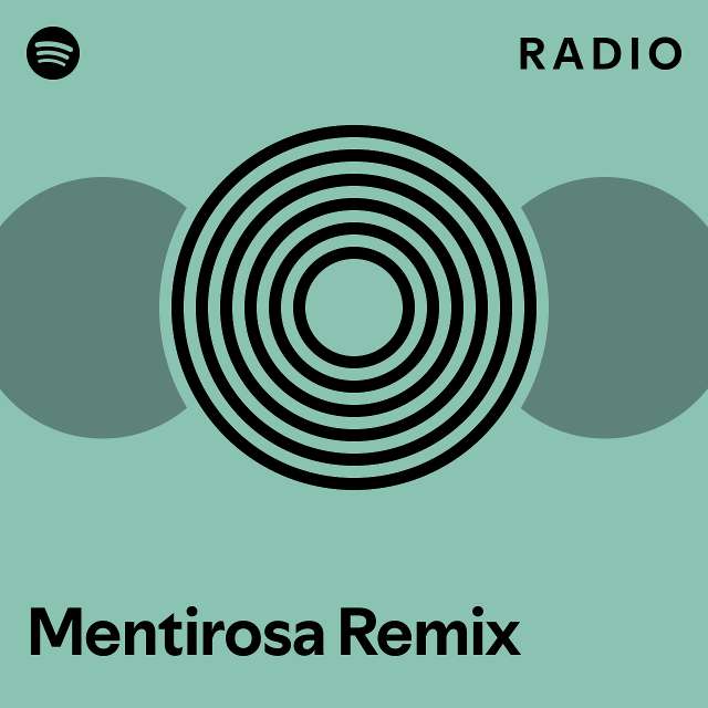 Mentirosa Remix Radio - playlist by Spotify | Spotify