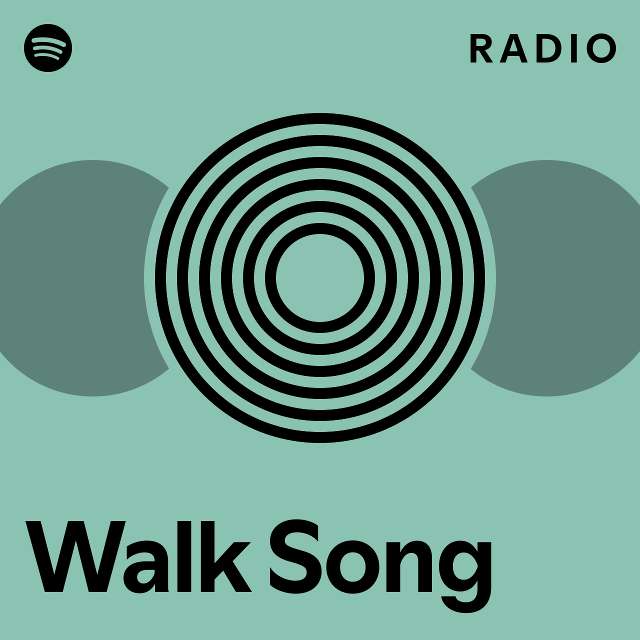 Walk Song Radio - playlist by Spotify | Spotify