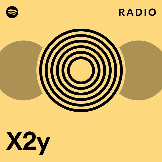 X2y Radio - playlist by Spotify | Spotify