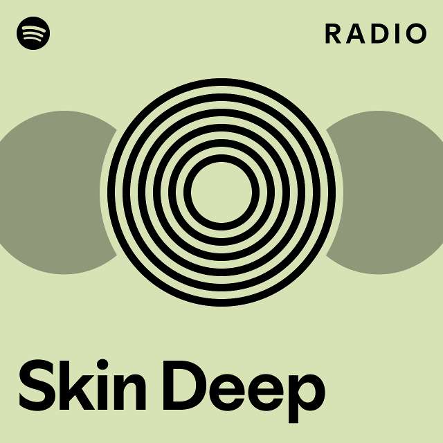 Skin Deep Radio - playlist by Spotify | Spotify