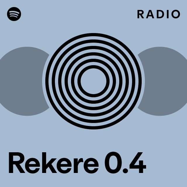 Rekere 0.4 Radio - playlist by Spotify | Spotify