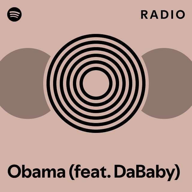 Obama (feat. DaBaby) Radio - playlist by Spotify | Spotify