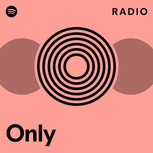 Only Radio - playlist by Spotify | Spotify
