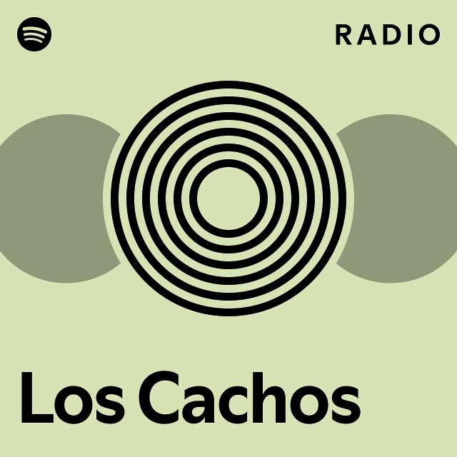 Los Cachos Radio - playlist by Spotify | Spotify