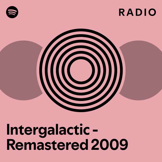 Intergalactic - Remastered 2009 Radio - playlist by Spotify | Spotify