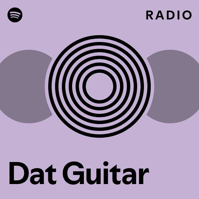 Dat Guitar Radio - playlist by Spotify | Spotify