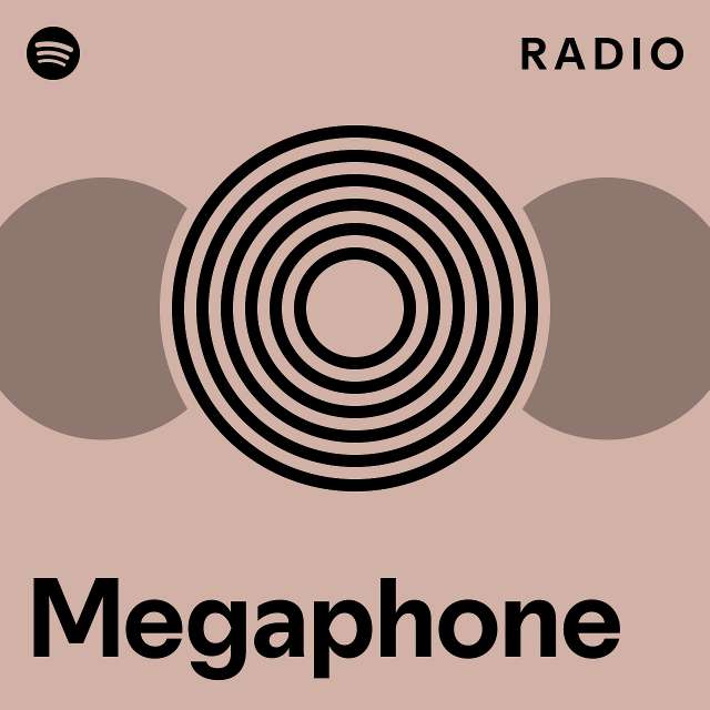 Megaphone Radio - playlist by Spotify | Spotify