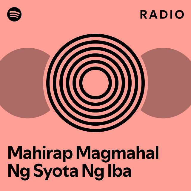 Mahirap Magmahal Ng Syota Ng Iba Radio - playlist by Spotify | Spotify