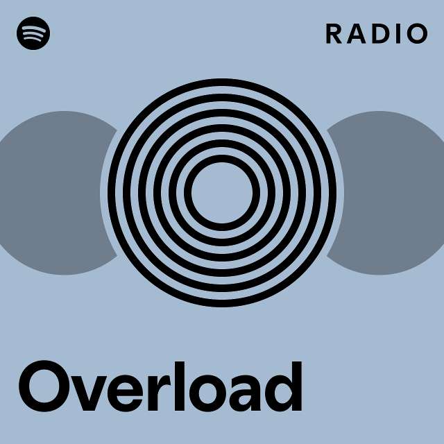 Overload Radio - playlist by Spotify | Spotify
