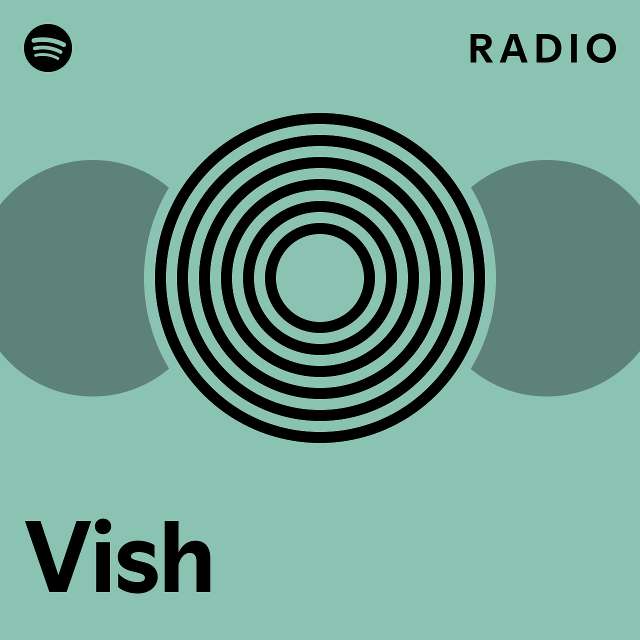 Vish Radio - playlist by Spotify | Spotify