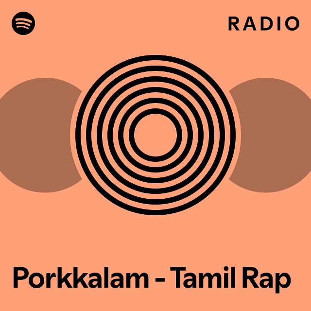 Porkkalam - Tamil Rap Radio - playlist by Spotify | Spotify