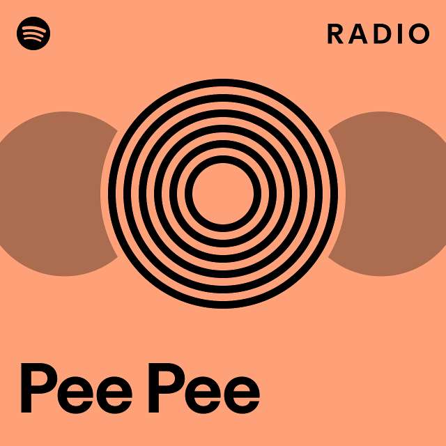 Pee Pee Radio - playlist by Spotify | Spotify
