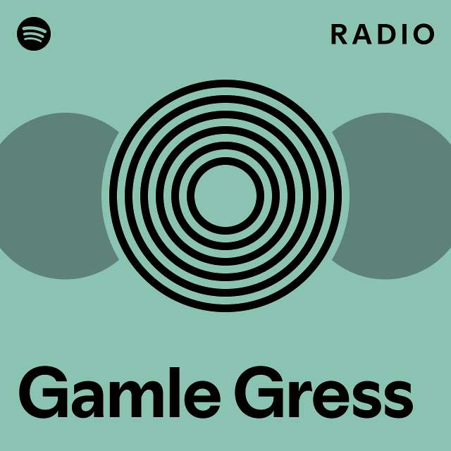 Gamle Gress Radio - playlist by Spotify | Spotify