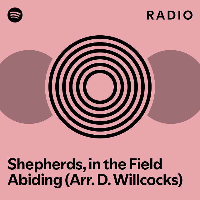 Shepherds in the Field Abiding (music: Gloria) (arr. D. Willcocks for ...