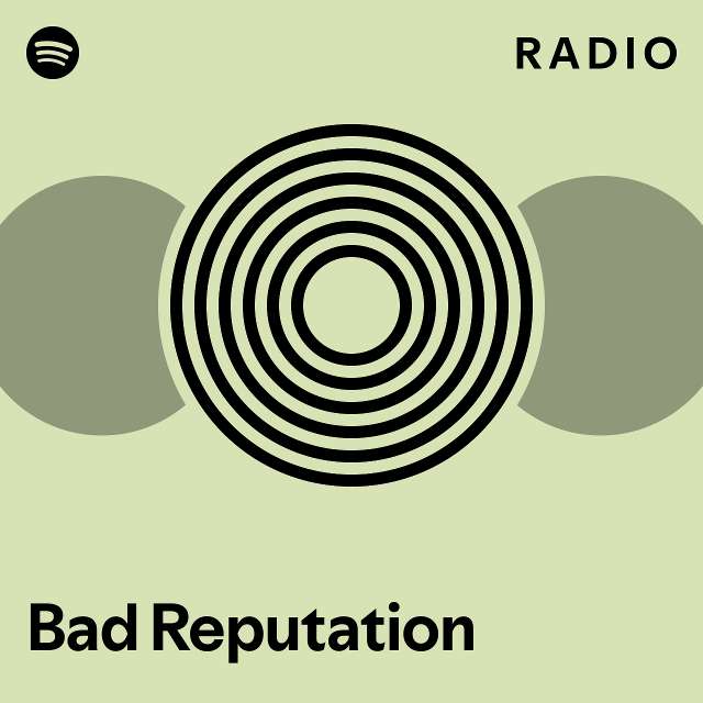 Bad Reputation Radio - playlist by Spotify | Spotify