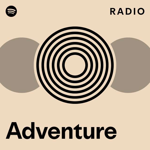Adventure Radio - playlist by Spotify | Spotify