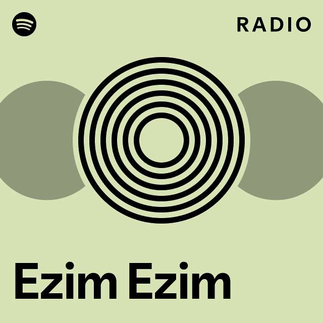 Ezim Ezim Radio - playlist by Spotify | Spotify