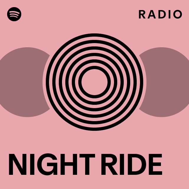 NIGHT RIDE Radio - playlist by Spotify | Spotify